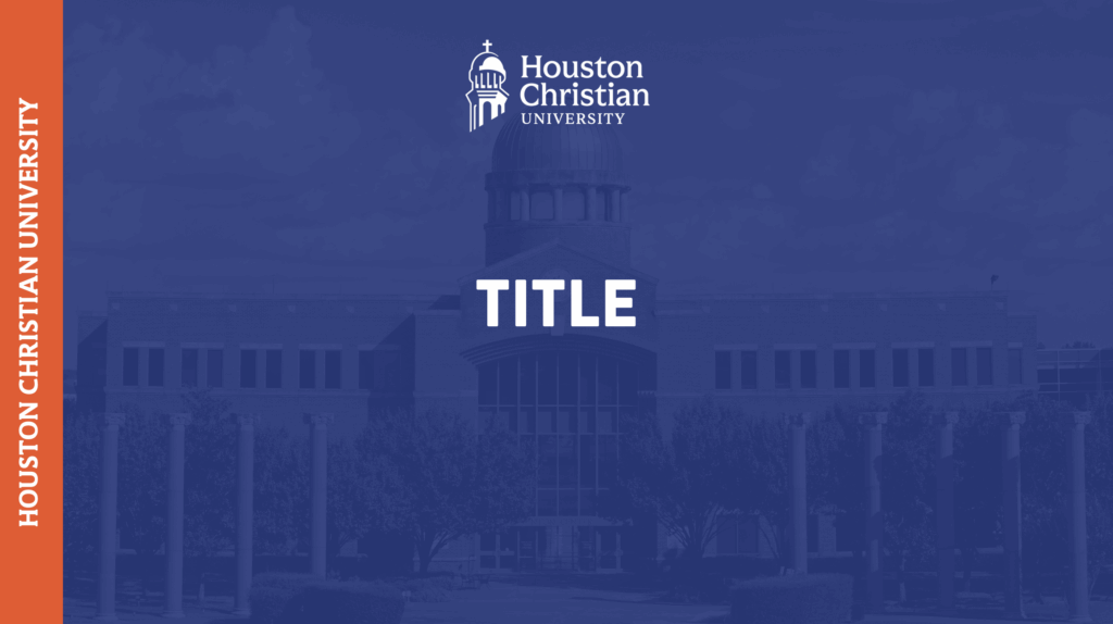 PowerPoint Templates Houston Christian University