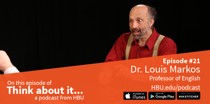 #21 - Louis Markos: Professor of English | Houston Christian University