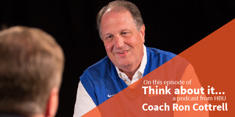 #34 - Ron Cottrell: Head Men's Basketball Coach | Houston Christian ...