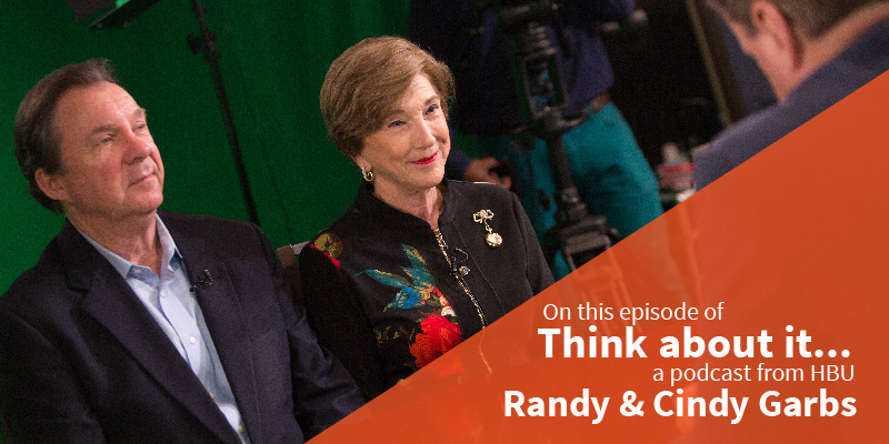 #60 - Randy and Cindy Garbs: Planned Giving Donors | Houston Christian ...