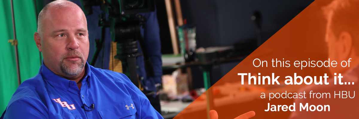 #94 - Jared Moon: HCU Head Baseball Coach | Houston Christian University