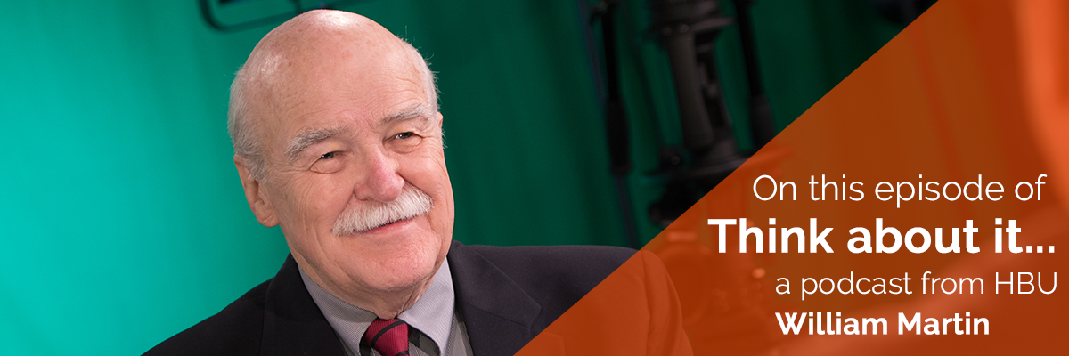 #108 - William Martin: Author | Houston Christian University